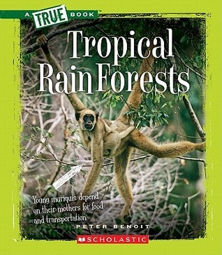 TROPICAL RAIN FORESTS } ] by Benoit, Peter (AUTHOR) Feb-01-2011 ...