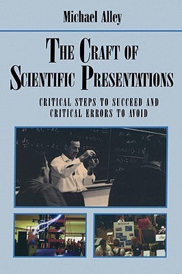 The Craft of Scientific Presentations: Critical Steps to Succeed and ...