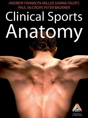 Clinical Sports Anatomy (Sports Medicine) by Andrew Franklyn-Miller ...
