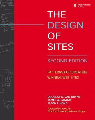 The Design of Sites: Patterns for Creating Winning Web Sites by Douglas ...