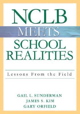 NCLB Meets School Realities: Lessons From the Field by Gail L ...