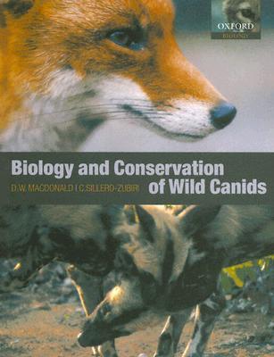 The Biology and Conservation of Wild Canids by D.W. Macdonald | Goodreads