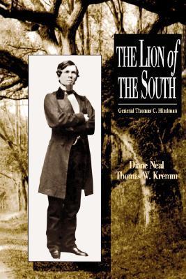 The Lion of the South: General Thomas C. Hindman by Diane Neal | Goodreads