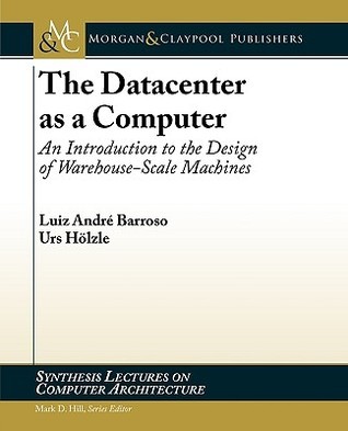 The Data Center as a Computer: An Introduction to the Design of ...