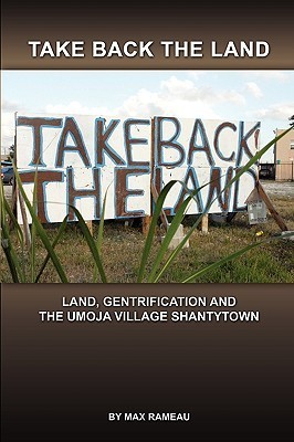Take Back The Land: Land, Gentrification and the Umoja Village ...