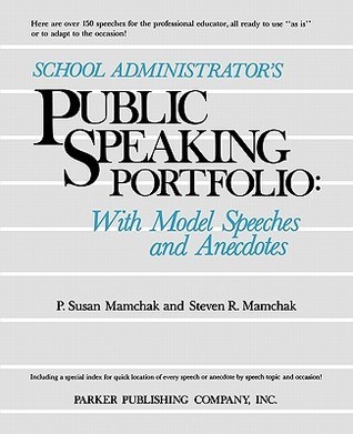 School Administrator's Public Speaking Portfolio: With Model Speeches ...