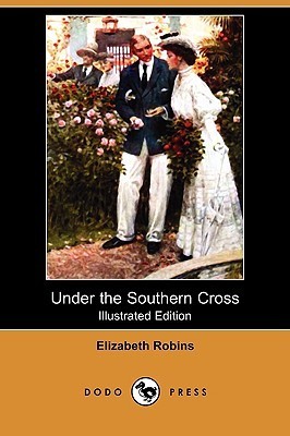 Under the Southern Cross by Elizabeth Robins | Goodreads