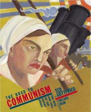 The Road to Communism by Ted Gottfried | Goodreads