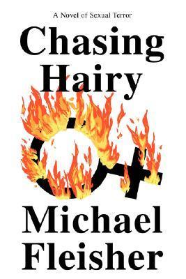 Chasing Hairy: A Novel of Sexual Terror by Michael Fleisher | Goodreads