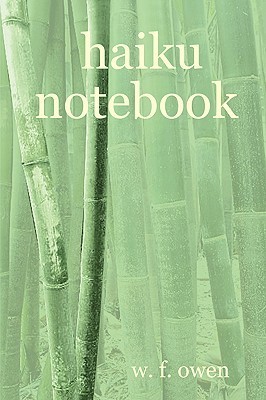 haiku notebook by W.F. Owen | Goodreads
