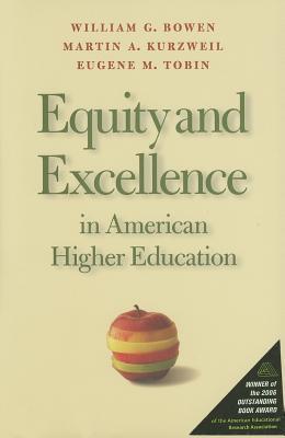 Equity and Excellence in American Higher Education by William G. Bowen ...