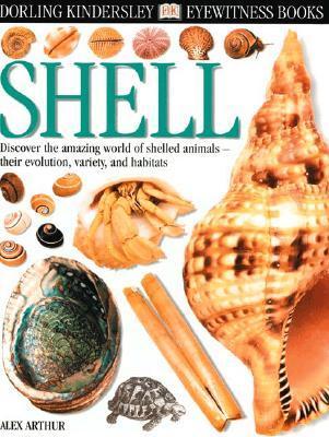 Shell (Eyewitness Books) by Alex Arthur | Goodreads