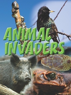 Animal Invaders (Let's Explore Science) by Tourville | Goodreads