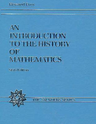An Introduction to the History of Mathematics by Howard Eves | Goodreads