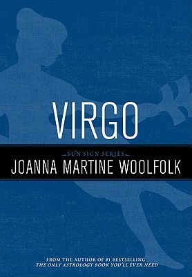 Virgo: Sun Sign Series by Joanna Martine Woolfolk | Goodreads