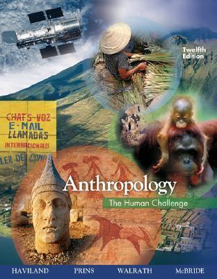 Anthropology: The Human Challenge by William A. Haviland | Goodreads