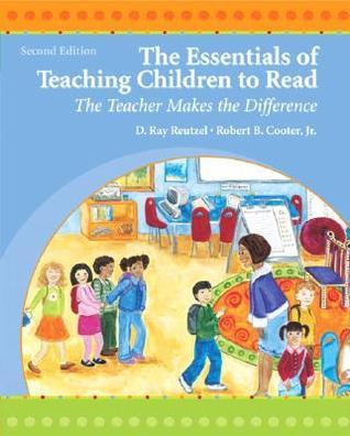 The Essentials of Teaching Children to Read: The Teacher Makes the ...