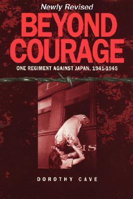 Beyond Courage (Newly Revised) by Dorothy Cave | Goodreads