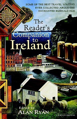 The Reader's Companion to Ireland by Alan Ryan | Goodreads