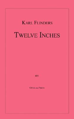 Twelve Inches by Karl Flinders | Goodreads