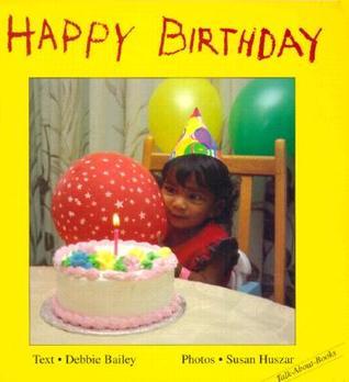 Happy Birthday (Talk-About-Books) by Debbie Bailey | Goodreads