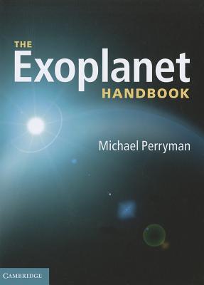 The Exoplanet Handbook by Michael Perryman | Goodreads