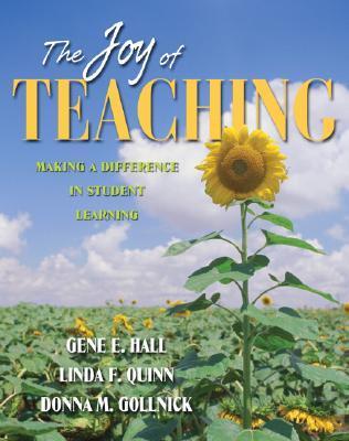 The Joy of Teaching: Making a Difference in Student Learning by Gene E ...