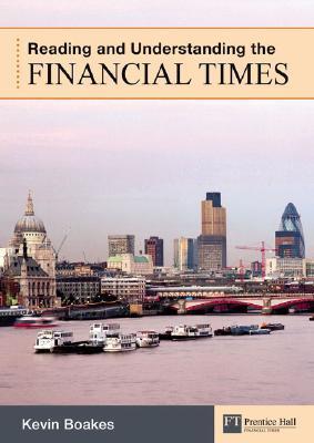 Reading and Understanding the Financial Times by Kevin Boakes | Goodreads