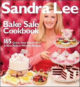 Semi-Homemade: Bake Sale Cookbook by Sandra Lee | Goodreads