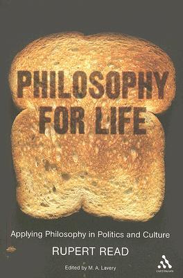 Philosophy for Life: Applying Philosophy in Politics and Culture by ...