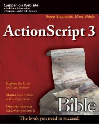 ActionScript 3.0 Bible by Roger Braunstein | Goodreads