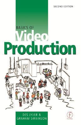 Basics of Video Production by Des Lyver | Goodreads