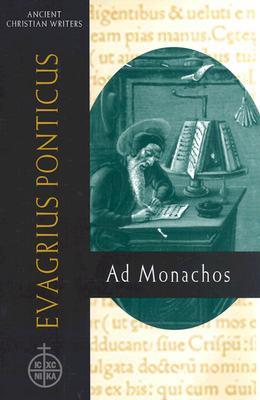 Evagrius Ponticus: Ad Monachos by Evagrius Ponticus | Goodreads