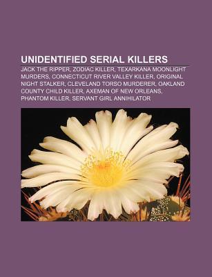 Unidentified Serial Killers: Jack the Ripper, Zodiac Killer ...