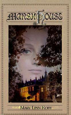 Marsh House by Mary Linn Roby | Goodreads