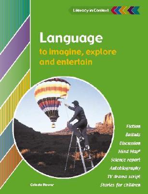 Language to Imagine, Explore and Entertain Student's Book by Celeste ...