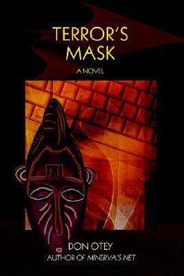 TERRORýS MASK by Don Otey | Goodreads
