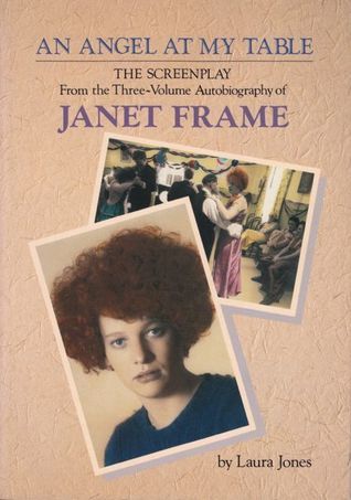 An Angel At My Table: The Screenplay: From The Three Volume ...