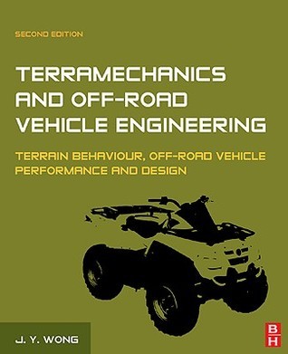Terramechanics and Off-Road Vehicle Engineering: Terrain Behaviour, Off ...