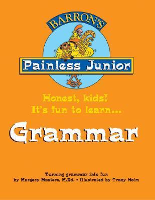 Painless Junior: Grammar by Marciann McClarnon M.S. | Goodreads