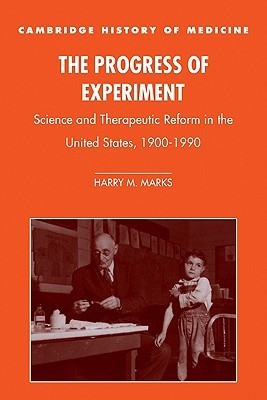 The Progress of Experiment: Science and Therapeutic Reform in the ...