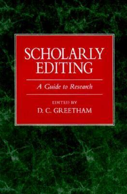 Scholarly Editing: A Guide to Research by David C. Greetham | Goodreads