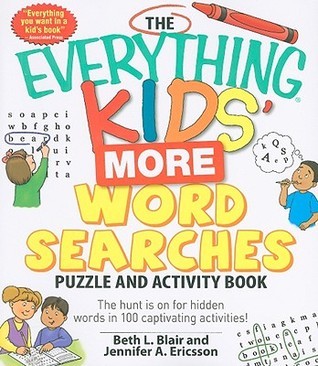 The Everything Kids' More Word Searches Puzzle and Activity Book: The ...
