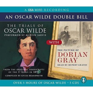 The Trials of Oscar Wilde by Oscar Wilde | Goodreads