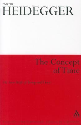 The Concept of Time: The First Draft of Being and Time by Martin ...
