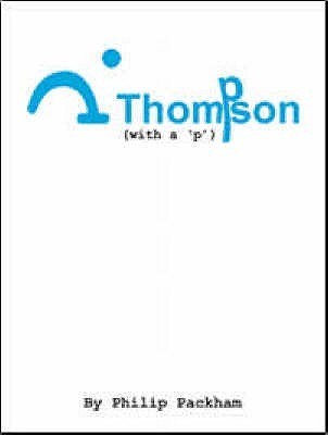 Thompson (With a 'p') by Philip Packham | Goodreads