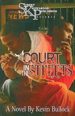 Court In The Streets by Kevin Bullock | Goodreads