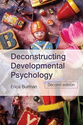 Deconstructing Developmental Psychology by Erica Burman | Goodreads
