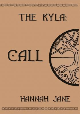 The Kyla: Call by Hannah Jane | Goodreads