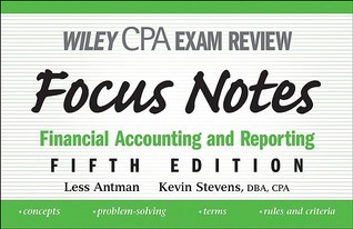 Wiley CPA Examination Review Focus Notes: Financial Accounting and ...